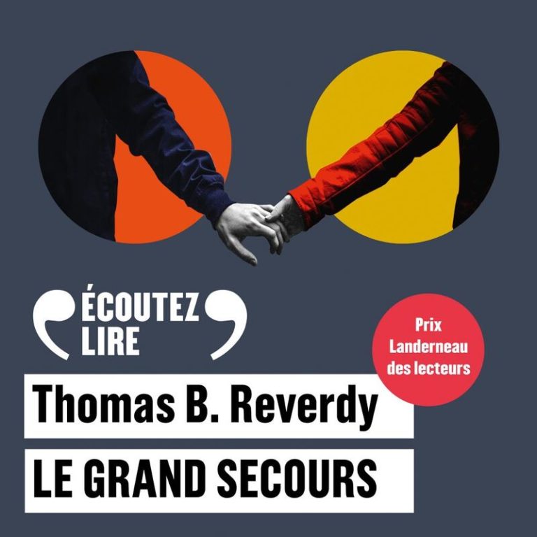 « Le grand secours » de Thomas B. Reverdy, lu par Julien Frison de la ...